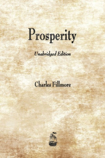 Prosperity by Charles Fillmore, Paperback | Barnes & Noble®