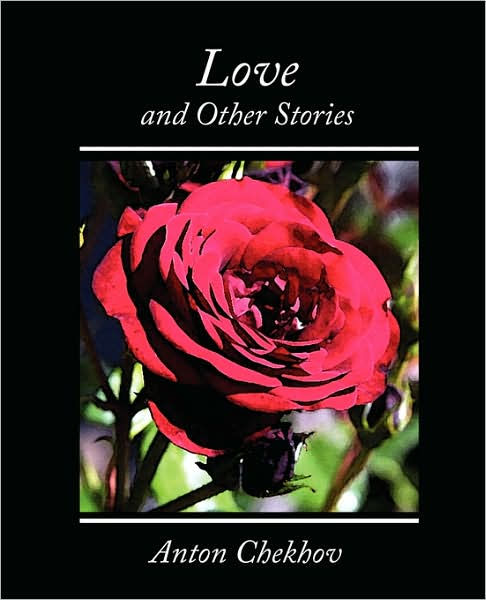 Love and Other Stories by Anton Chekhov, Paperback | Barnes & Noble®