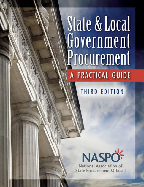 State and Local Government Procurement: A Practical Guide, 3rd Edition ...
