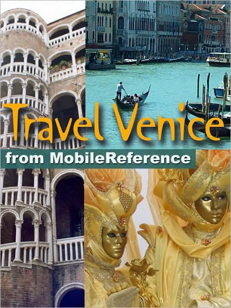 Travel Venice, Italy: illustrated city guide, phrasebook, and maps by ...