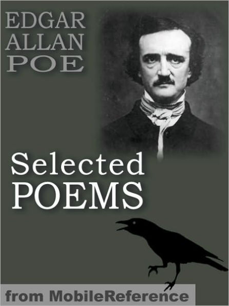 Selected Poems: (45+ poems) Incl: The Raven, Israfel, Tamerlane, The ...