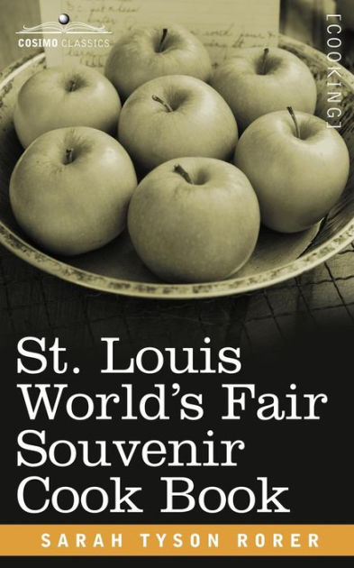 St. Louis World S Fair Souvenir Cook Book by Sarah Tyson Rorer ...
