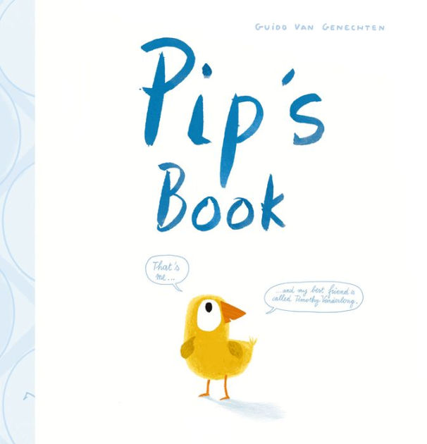 Pip's Book by Guido van Genechten, Hardcover | Barnes & Noble®