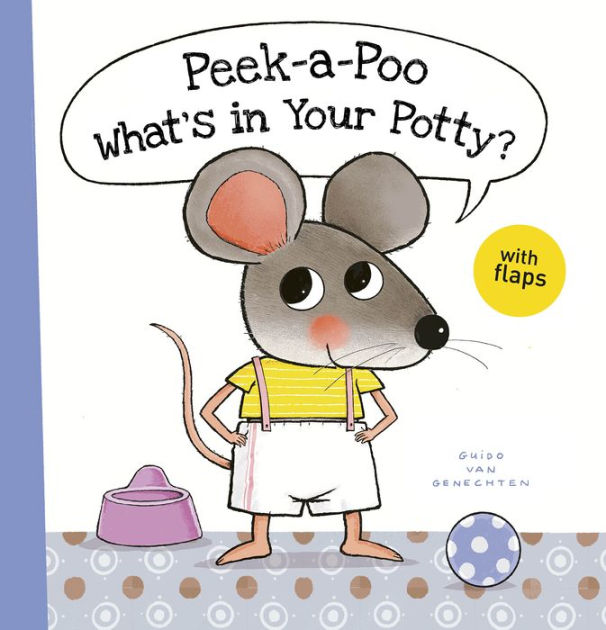 Peek-a-Poo What's in Your Potty? by Guido van Genechten, Hardcover ...