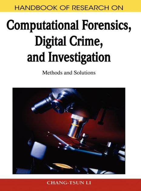 Handbook of Research on Computational Forensics, Digital Crime, and ...