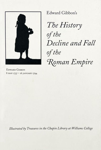 Edward Gibbon's The History of the Decline and Fall of the Roman Empire ...