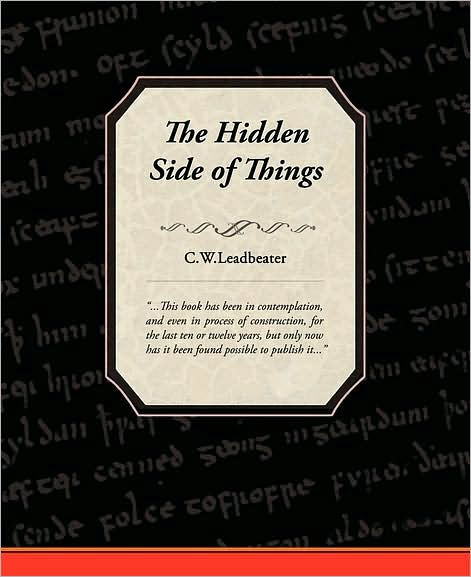 The Hidden Side of Things by C.W. Leadbeater, Paperback | Barnes & Noble®