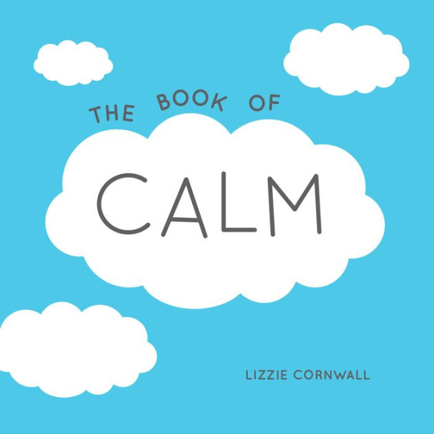 The Book of Calm by Cornwall, Hardcover | Barnes & Noble®