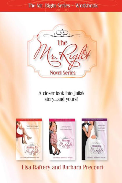 Mr. Right Series Workbook by Lisa Raftery, Barbara Precourt, Paperback ...