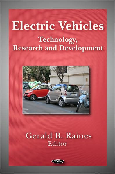Electric Vehicles: Technology, Research and Development by Gerald B ...