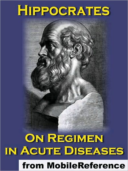 On Regimen in Acute Diseases by Hippocrates, Paperback | Barnes & Noble®