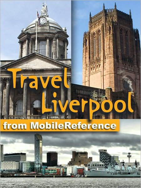 Travel Liverpool, England, UK: Illustrated Guide and Maps by ...