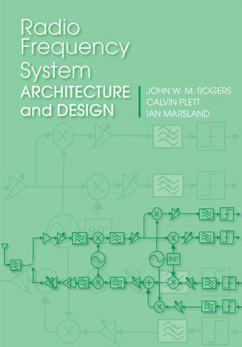 Radio Frequency System Architecture and Design by John W.M. Rogers ...