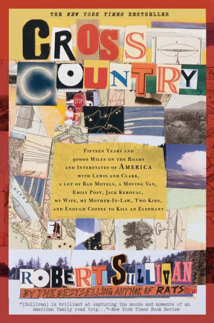 Cross Country by Robert Sullivan | NOOK Book (eBook) | Barnes & Noble®