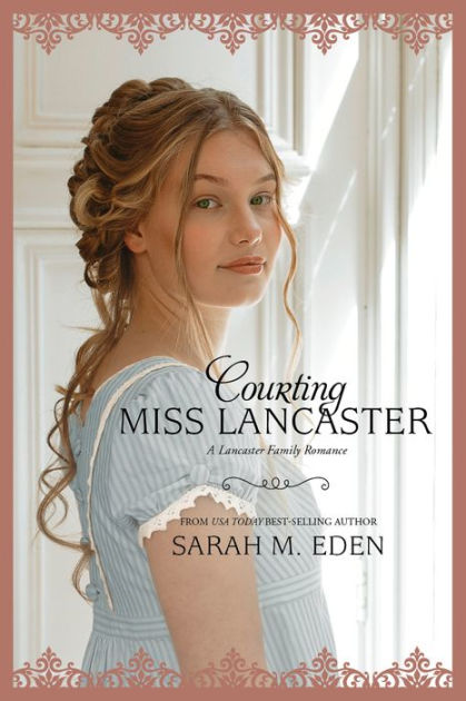 Courting Miss Lancaster by Sarah M Eden | eBook | Barnes & Noble®
