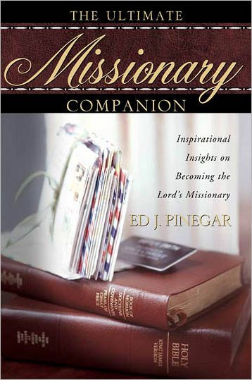 The Ultimate Missionary Companion by Ed J Pinegar | eBook | Barnes & Noble®