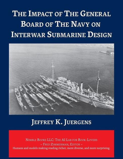 The Impact of The General Board of The Navy on Interwar Submarine ...