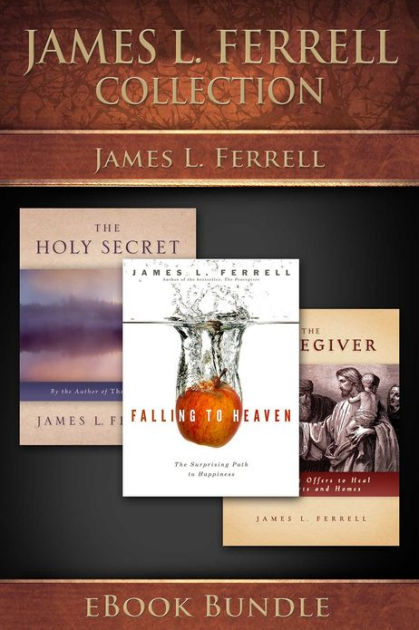James L. Ferrell Collection: 3-in-one eBook Bundle: Peacegiver, Holy ...