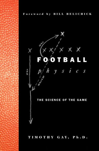 Football Physics: The Science of the Game by Timothy Gay | eBook ...