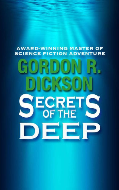 Secrets of the Deep by Gordon R. Dickson | eBook | Barnes & Noble®