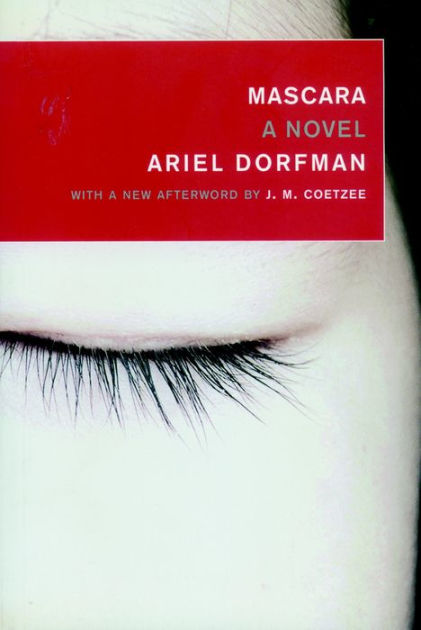Mascara: A Novel by Ariel Dorfman | eBook | Barnes & Noble®