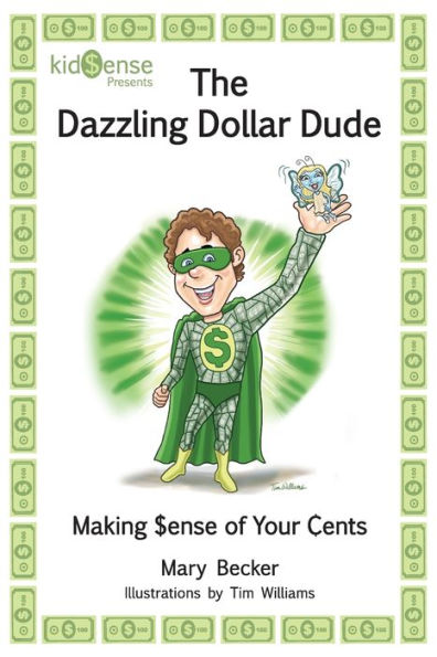 The Dazzling Dollar Dude by Mary Becker, Tim Williams, Paperback | Barnes & Noble®