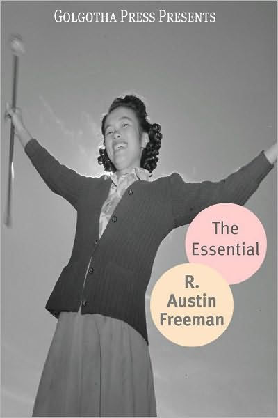 The Essential Works of R. Austin Freeman by R. Austin Freeman | eBook ...