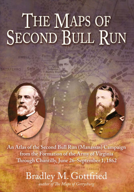 The Maps of Second Bull Run: An Atlas of the Second Bull Run (Manassas ...