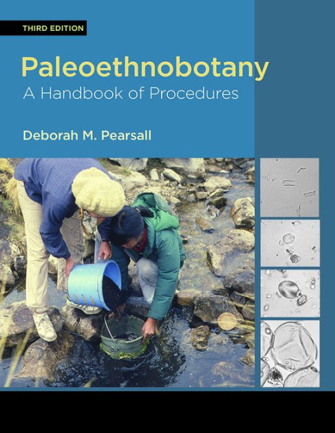 Paleoethnobotany: A Handbook of Procedures by Deborah Pearsall ...