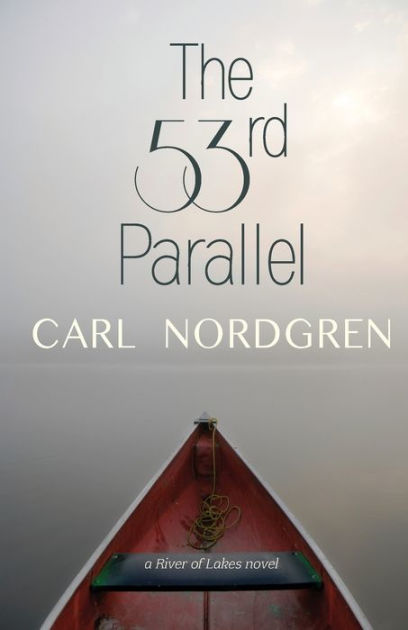The 53rd Parallel by Carl Nordgren, Paperback | Barnes & Noble®