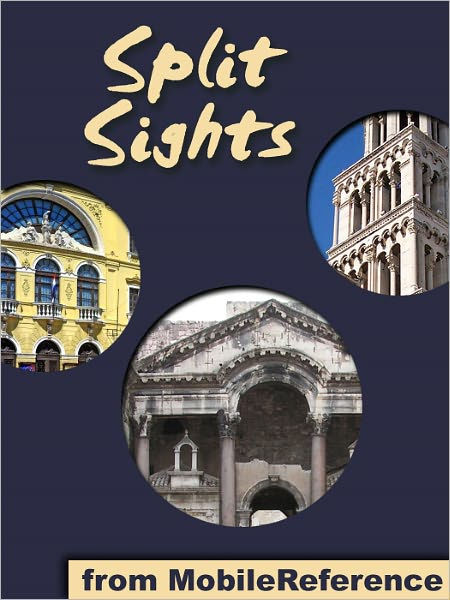 Split Sights: a travel guide to the main attractions in Split, Croatia ...