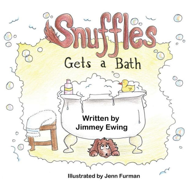 Snuffles Gets a Bath by Jimmey Ewing, Jenn Furman, Paperback | Barnes ...