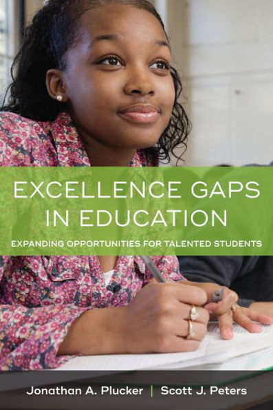Excellence Gaps in Education: Expanding Opportunities for Talented ...