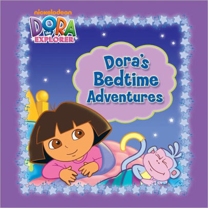 Dora's Bedtime Adventures (Dora the Explorer) by Nickelodeon, Phoebe ...