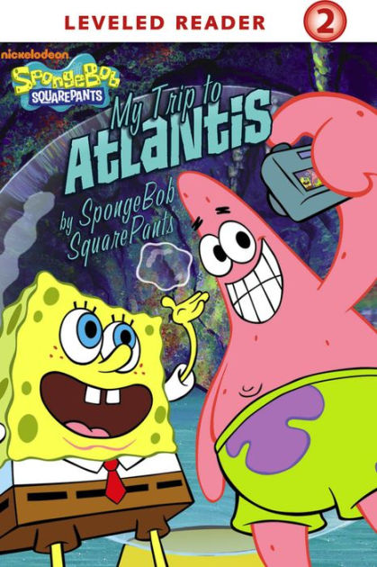 My Trip to Atlantis: by SpongeBob SquarePants (SpongeBob SquarePants ...