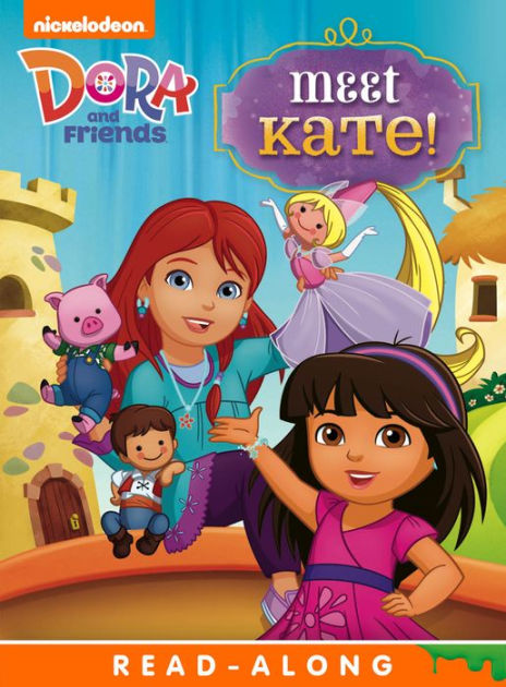 Meet Kate! (Dora and Friends) by Nickelodeon Publishing | eBook (NOOK ...