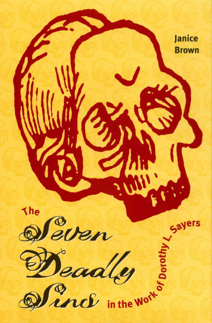 The Seven Deadly Sins in the Work of Dorothy L. Sayers by Janice Brown ...
