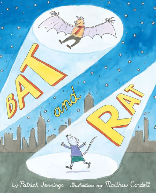 Bat and Rat by Patrick Jennings, Matthew Cordell | eBook (NOOK Kids ...