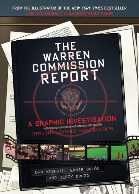 The Warren Commission Report: A Graphic Investigation into the Kennedy ...