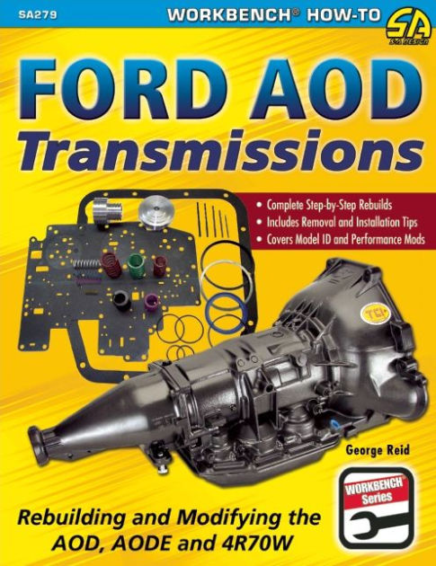 Ford AOD Transmissions: Rebuilding and Modifying the AOD, AODE and ...