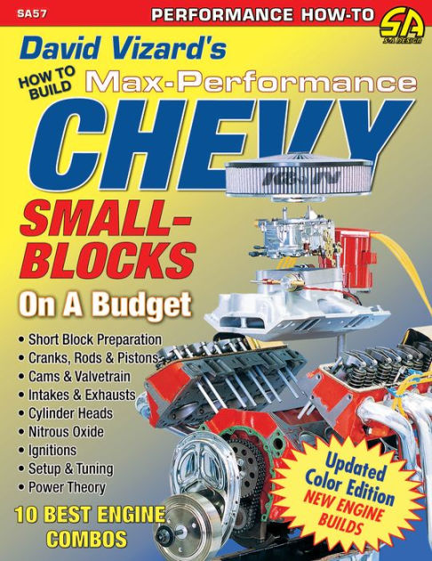 David Vizard's How to Build Max Performance Chevy Small Blocks on a ...