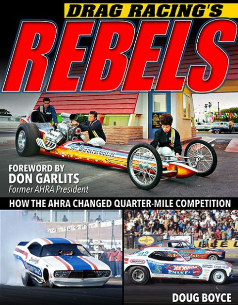 Drag Racing's Rebels: How the AHRA Changed Quarter-Mile Competition by ...