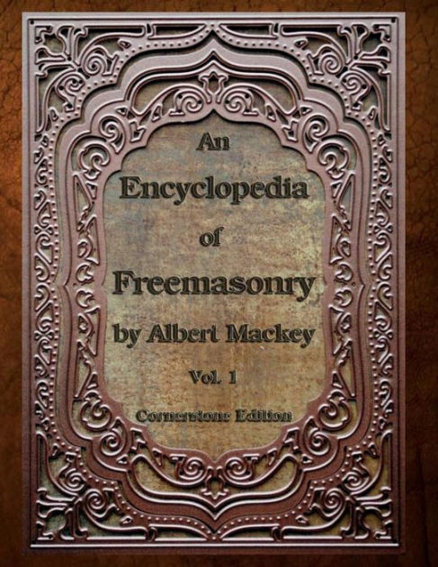 An Encyclopedia of Freemasonry - Volume One by Albert Mackey, Paperback ...