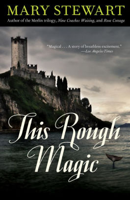 This Rough Magic by Mary Stewart, Paperback | Barnes & Noble®