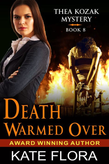 Death Warmed Over (The Thea Kozak Mystery Series, Book 8) by Kate Flora ...
