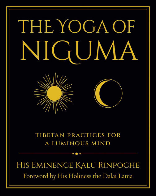 The Yoga of Niguma by Kalu Rinpoche, Michele Loew, Paperback | Barnes ...