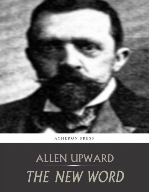 The New Word by Allen Upward | eBook | Barnes & Noble®