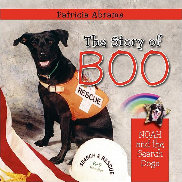 The Story of Boo, A Series of Books: Noah and the Search Dogs by ...
