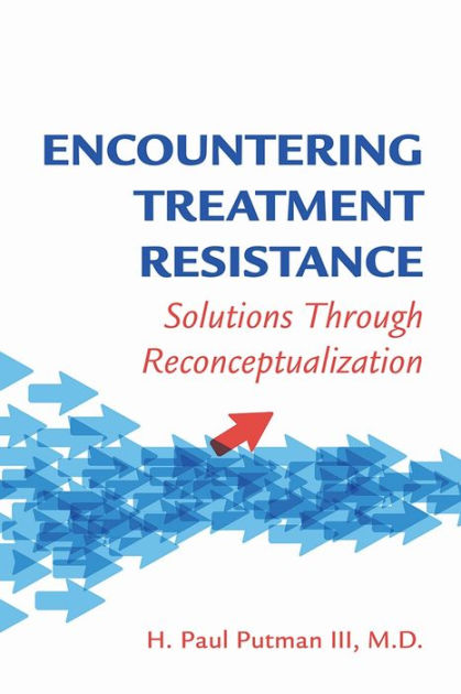 Encountering Treatment Resistance: Solutions Through ...
