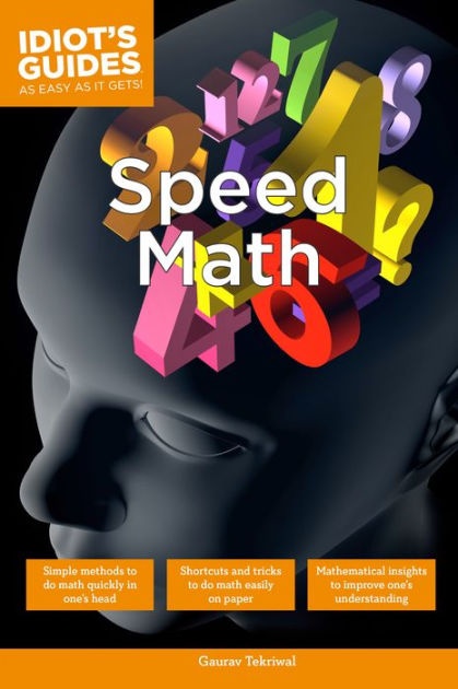 Speed Math: Simple Methods to Do Math Quickly in One's Head by Gaurav ...